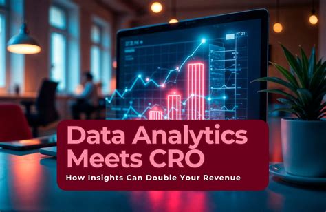 data analytics meets cro how insights can double your revenue our