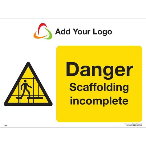 Danger Scaffolding Incomplete Safety Signs Add Your Logo Signs Signage Enfield Safety
