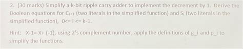 solved 30 ﻿marks ﻿simplify a k bit ripple carry adder to