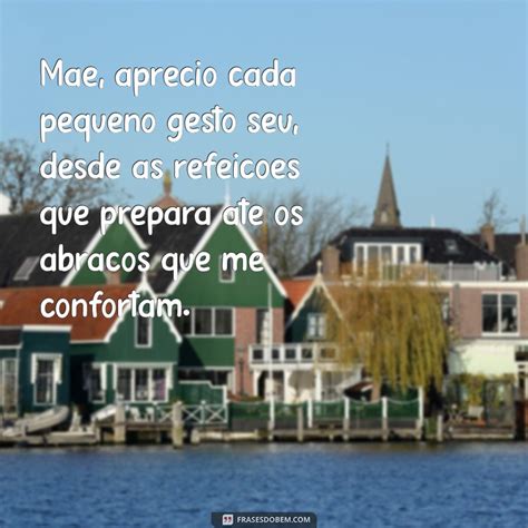 Uma Carta Aberta Para Minha Mãe Reflexões De Amor E Gratidão Frases
