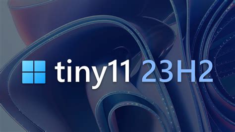 Tiny Windows 11 Windows 11in Hafif Ve Hızlı Alternatifi Techworm