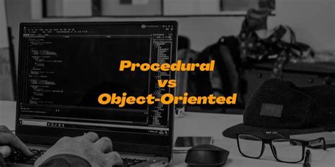 Differences Between Procedural And Object Oriented Programming Object