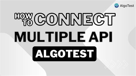 Multi Api On Algotest Algo Test New Feature Algo Trading Tamil Youtube