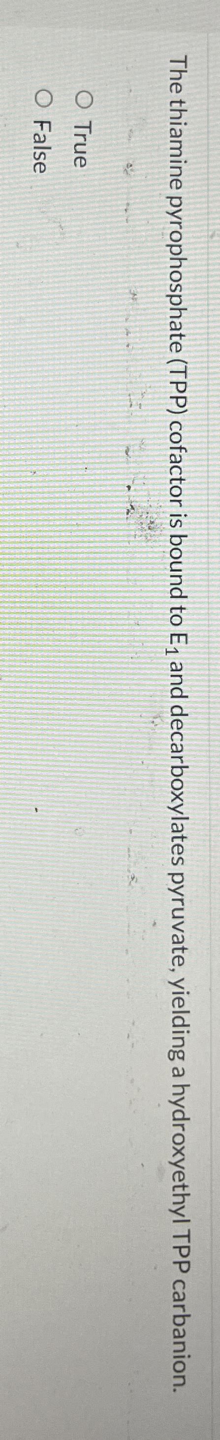 High Quality Solution The Thiamine Pyrophosphate Tpp ﻿cofactor Is