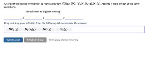 Solved Arrange The Following From Lowest To Highest Entropy