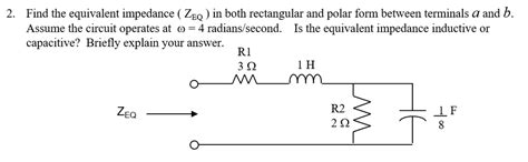solved 2 find the equivalent impedance zeq in both