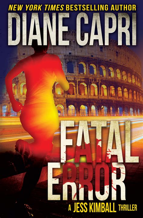 Fatal Error A Jess Kimball Thriller Diane Capri Licensed To Thrill