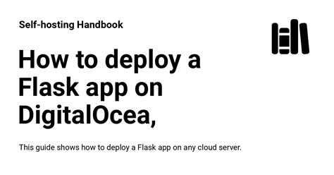 Deploy A Flask App Self Hosting Handbook Self Hosting Handbook