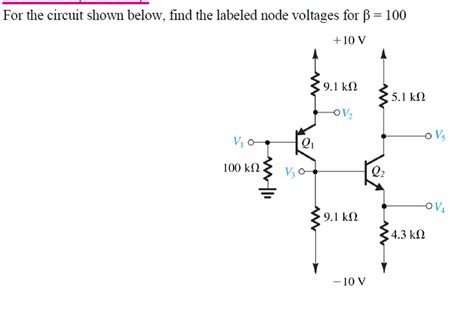Solved For The Circuit Shown Below Find The Labeled Node