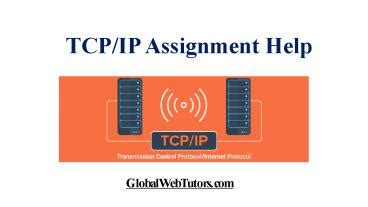 PPT TCP IP Assignment Help PowerPoint Presentation Free To Download Id A NGU M
