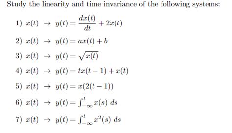 Solved Study The Linearity And Time Invariance Of The Chegg Com