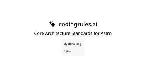 Core Architecture Standards For Astro Coding Rules Codingrulesai