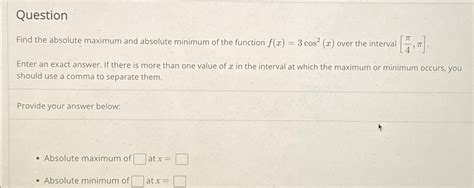 Solved Questionfind The Absolute Maximum And Absolute