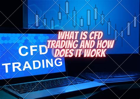 What Is Cfd Trading And How Does It Work Guia De Empleo