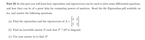 Solved Part II In This Part You Will Learn How Eigenvalues Chegg Com