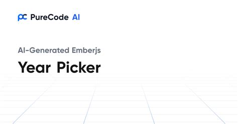 Build Great Emberjs Year Picker Components Faster Using Ai Tools