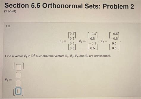 Solved Section 5 5 Orthonormal Sets Problem 2 1 Point Let
