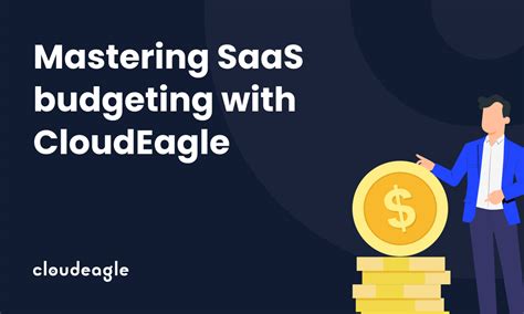 Mastering Saas Budgeting With Cloudeagle Cloudeagle