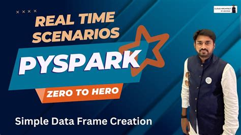 Simple Data Frame Creation In Pyspark Pyspark Realtime Scenario