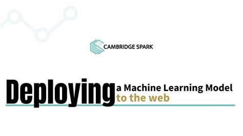 tutorial deploying a machine learning model to the web by cambridge spark cambridge spark