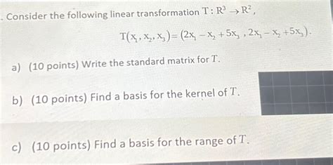 Solved Consider The Following Linear Transformation