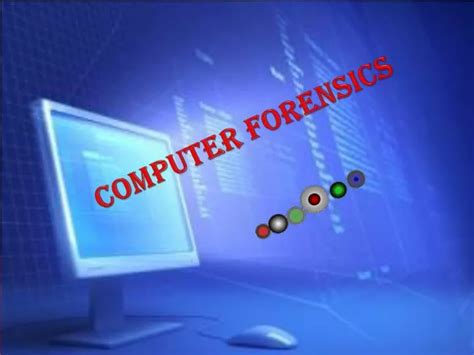 PPT COMPUTER FORENSICS PowerPoint Presentation Free Download ID