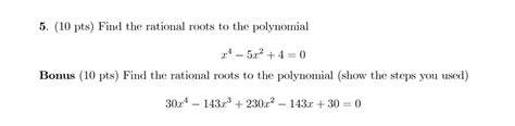 Solved 5 10 Pts Find The Rational Roots To The Polynomial
