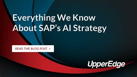 Upperedge Llc On Linkedin Everything We Know About Saps Ai Strategy