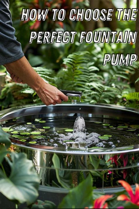 How To Choose The Perfect Fountain Pump Your Guide For Fountain Pump
