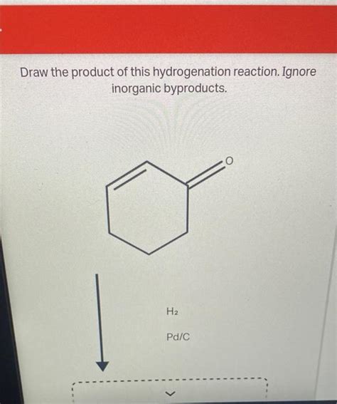 Solved Draw The Product Of This Hydrogenation Reaction