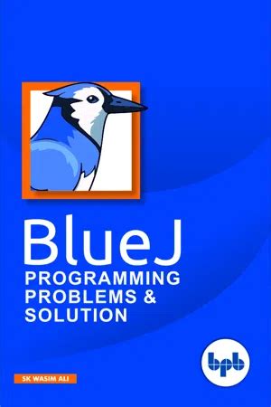 PDF BlueJ Programming By SK Wasim Ali EBook Perlego