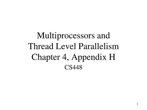 PPT Multiprocessors And Thread Level Parallelism Chapter Appendix H PowerPoint Presentation