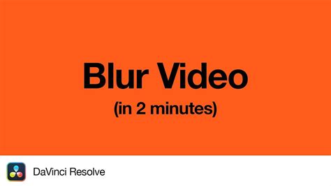 How To Blur Video In Davinci Resolve 2 Minute Tutorial Youtube