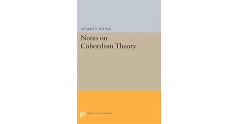 Notes On Cobordism Theory Princeton University Press