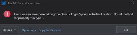 How To Solve Deserialization Issues With Systemactivitieslocation Something Else Uipath