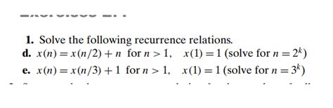 Solved 1 Solve The Following Recurrence Relations D X N