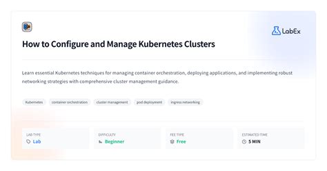 How To Configure And Manage Kubernetes Clusters Labex