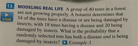 Solved Modeling Real Life A Group Of 40 Trees In A Forest Are Not Growing Properly A Botanist