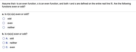 Solved Assume That R Is An Even Function S Is An Even Chegg