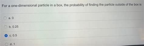 Solved For A One Dimensional Particle In A Box The