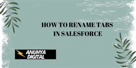 How To Rename Tabs In Salesforce Learn Salesforce With Anuhya Digital