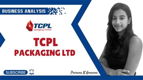 Business Analysis Tcpl Packaging Ltd Youtube