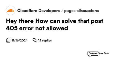 Hey There How Can Solve That Post 405 Error Not Allowed Cloudflare