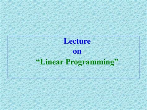 PPT Lecture On Linear Programming PowerPoint Presentation Free Download ID 6155169