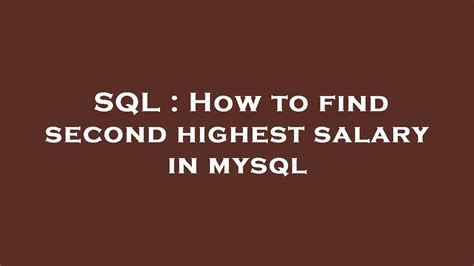 Sql How To Find Second Highest Salary In Mysql Youtube