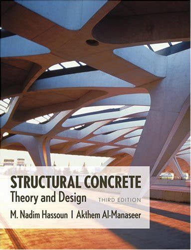 Structural Concrete Theory And Design By M Nadim Hassoun