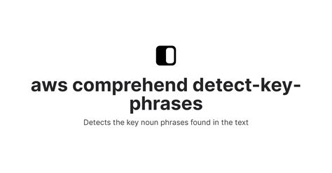 Aws Comprehend Detect Key Phrases Fig