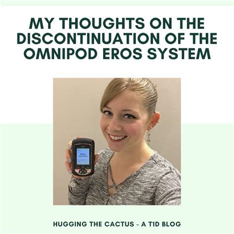 My Thoughts On The Discontinuation Of The Omnipod Eros System Hugging The Cactus
