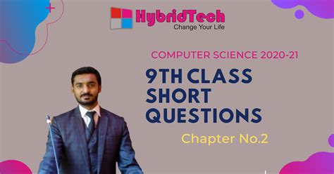 9th Class Computer Science 20 21 Chapter No 2 Short Question