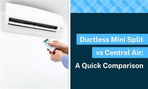 Ductless Mini Split Vs Central Air A Quick Comparison